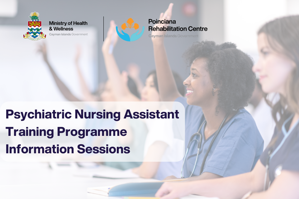 Cayman: Psychiatric Nursing Assistant Programme Information Sessions ...