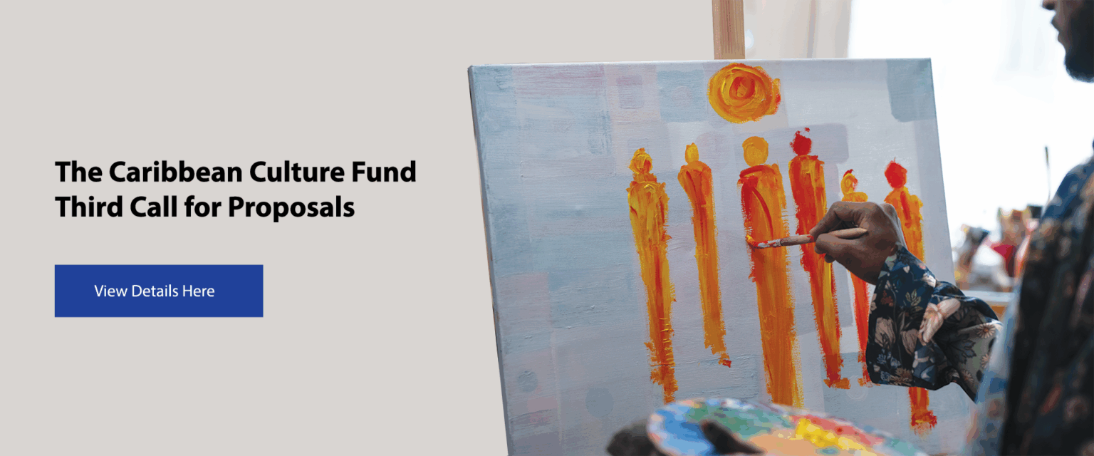 Reminder: The Caribbean Culture Fund (CCF) has launched its third call ...